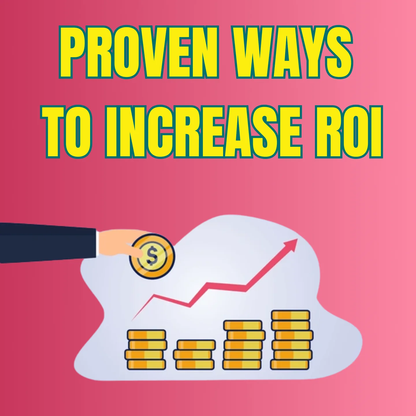 Proven Ways to Increase ROI | Kukufm