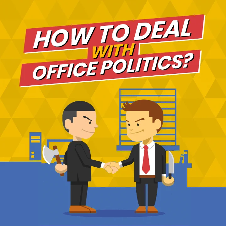 How To Deal With Office Politics?