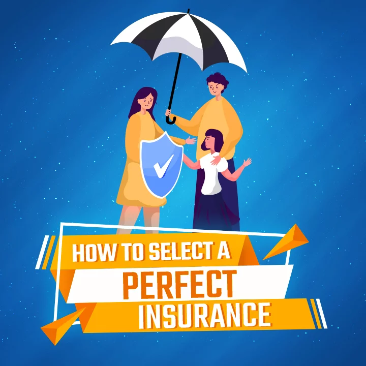 How To Select A Perfect Insurance