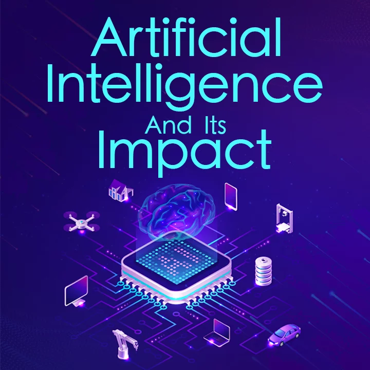 Artificial Intelligence And Its Impact