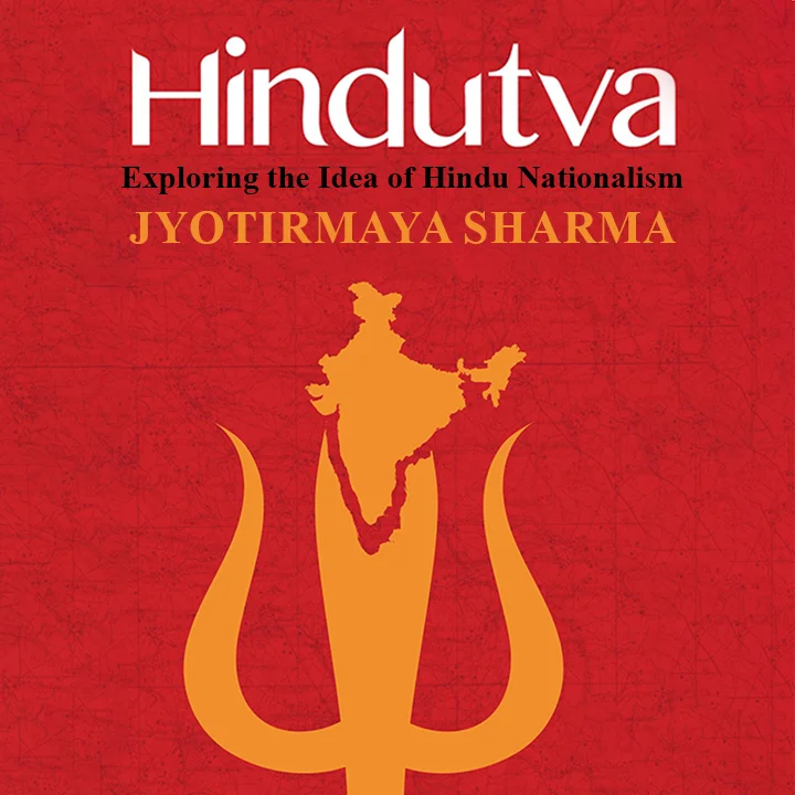 HINDUTVA : Exploring The Idea Of Hindu Nationalism