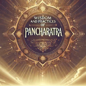 Wisdom And Practices Of Pancharatra