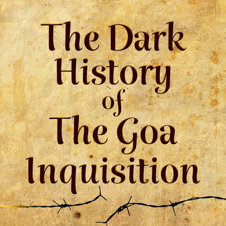 The Dark History of the Goa Inquisition | Kukufm