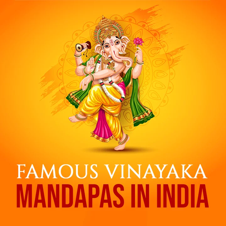 Famous Vinayaka Mandapas In India