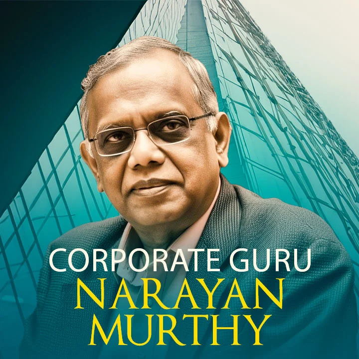 Corporate Guru - Narayan Murthy