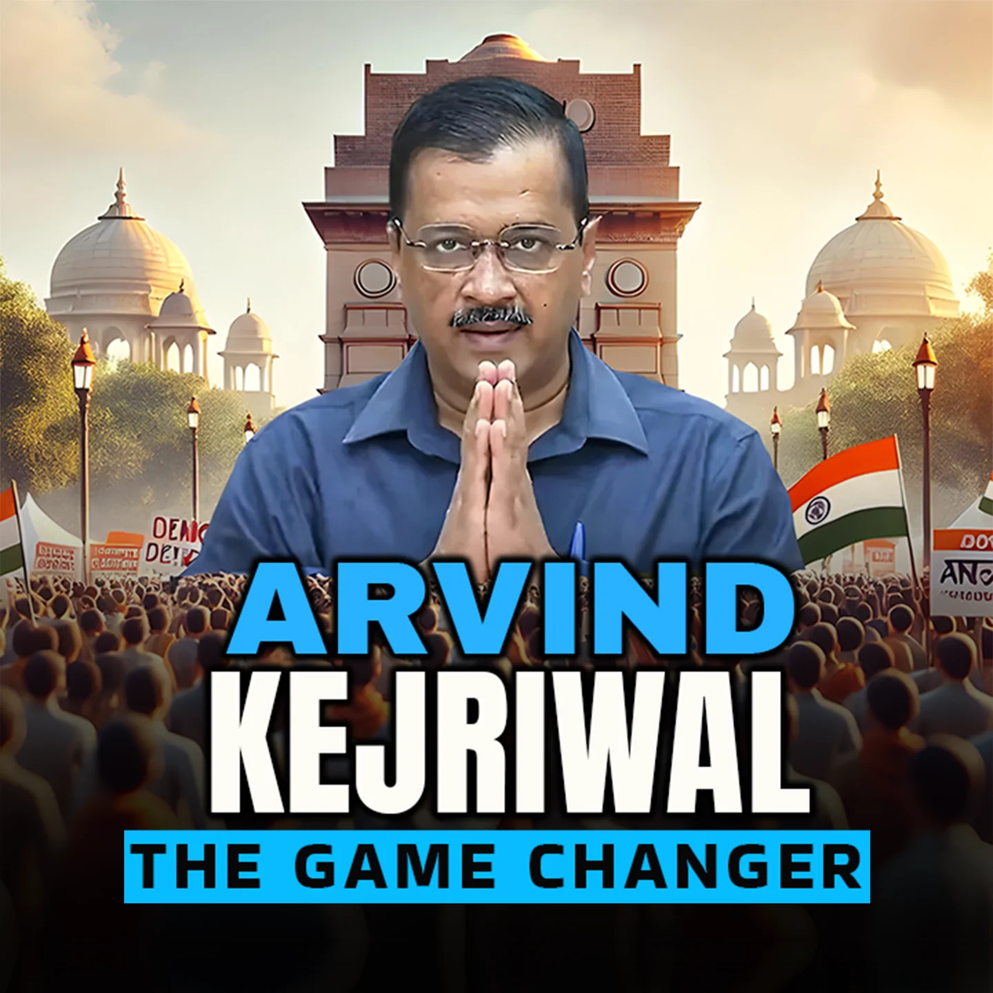 Arvind Kejriwal: The Game Changer