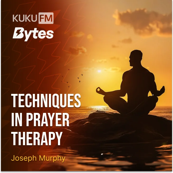 Techniques In Prayer Therapy | Kukufm