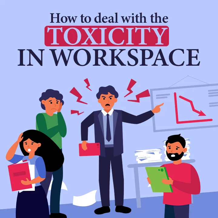How To Deal With The Toxicity At The Work Space