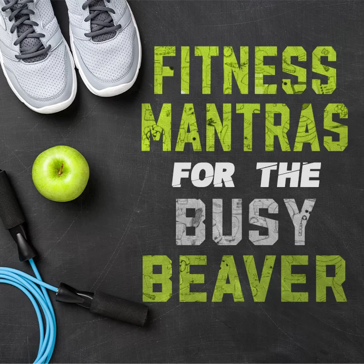 Fitness Mantras For The Busy Beaver