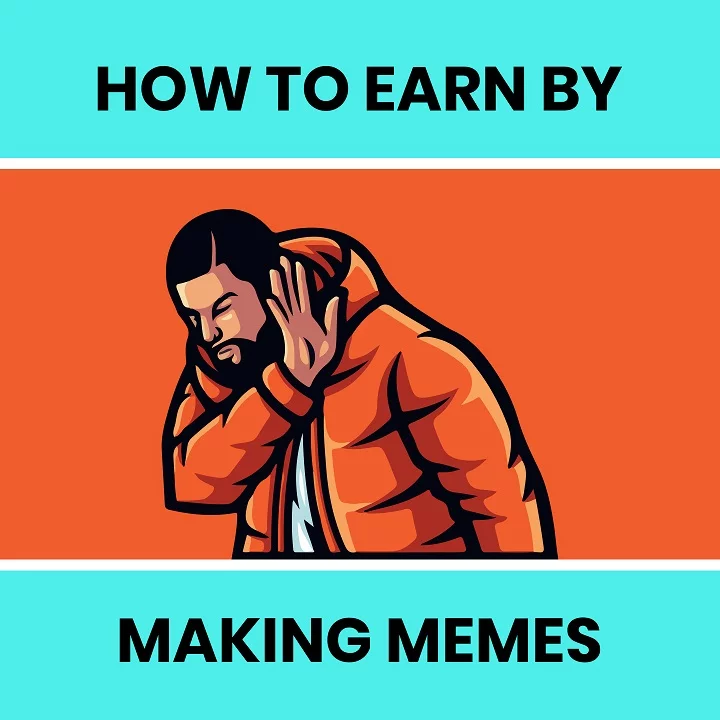 How To Earn Money By Making Memes