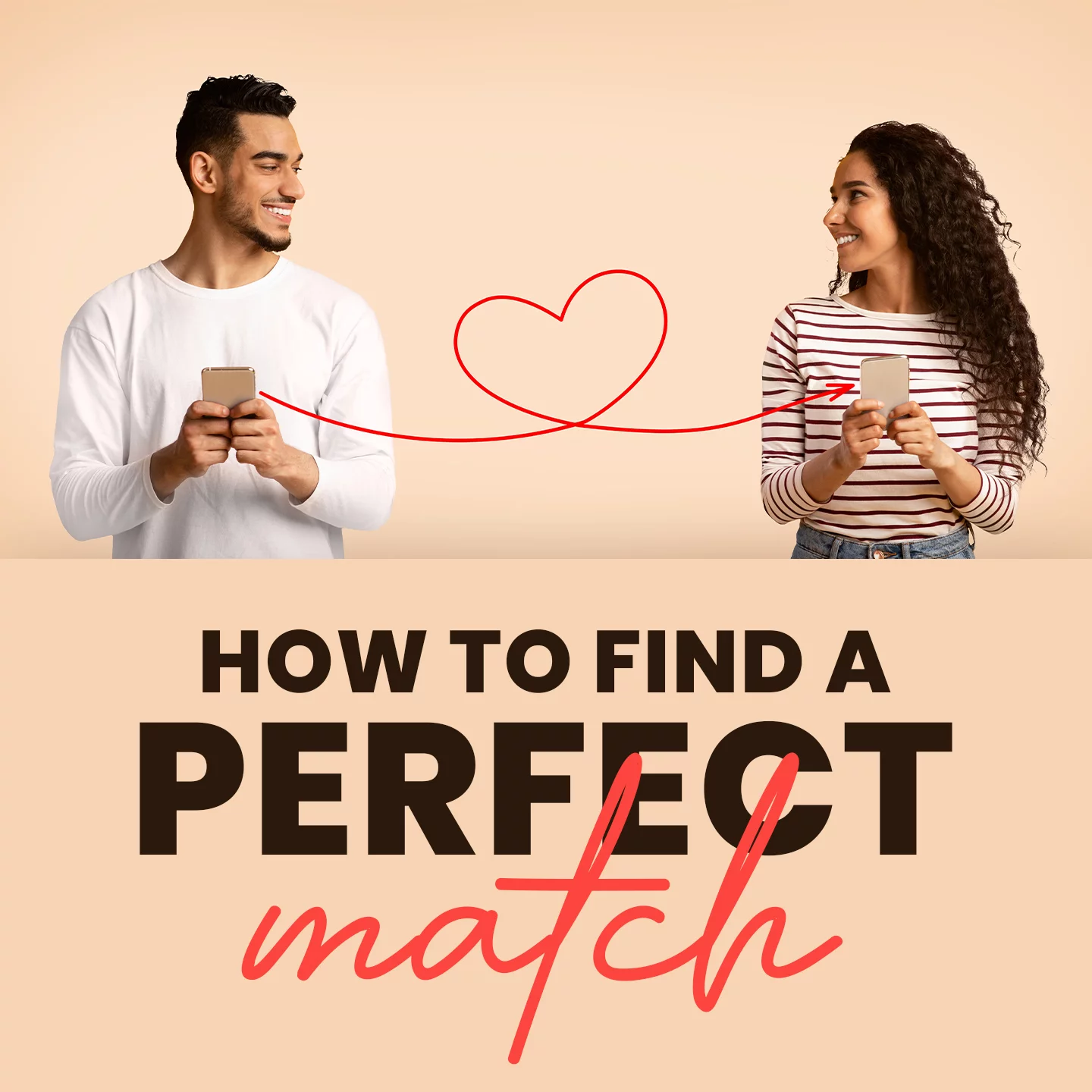 How To Find A Perfect Match