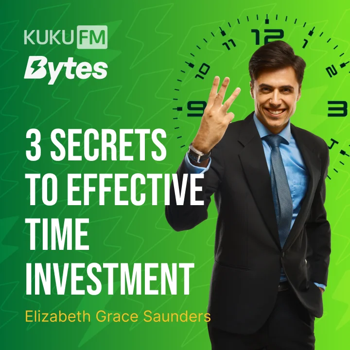 3 Secrets to Effective Time Investment | Kukufm