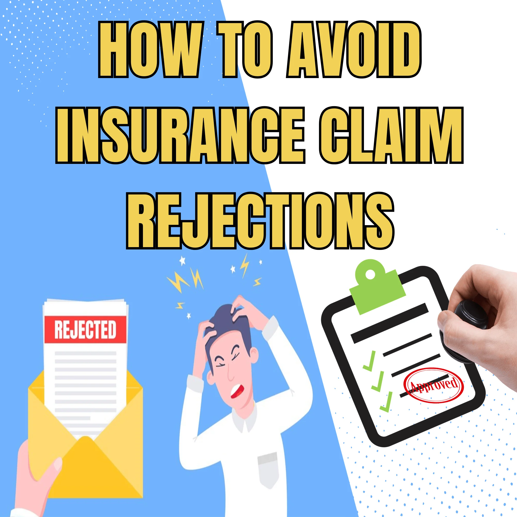 How to Avoid Insurance Claim Rejections?