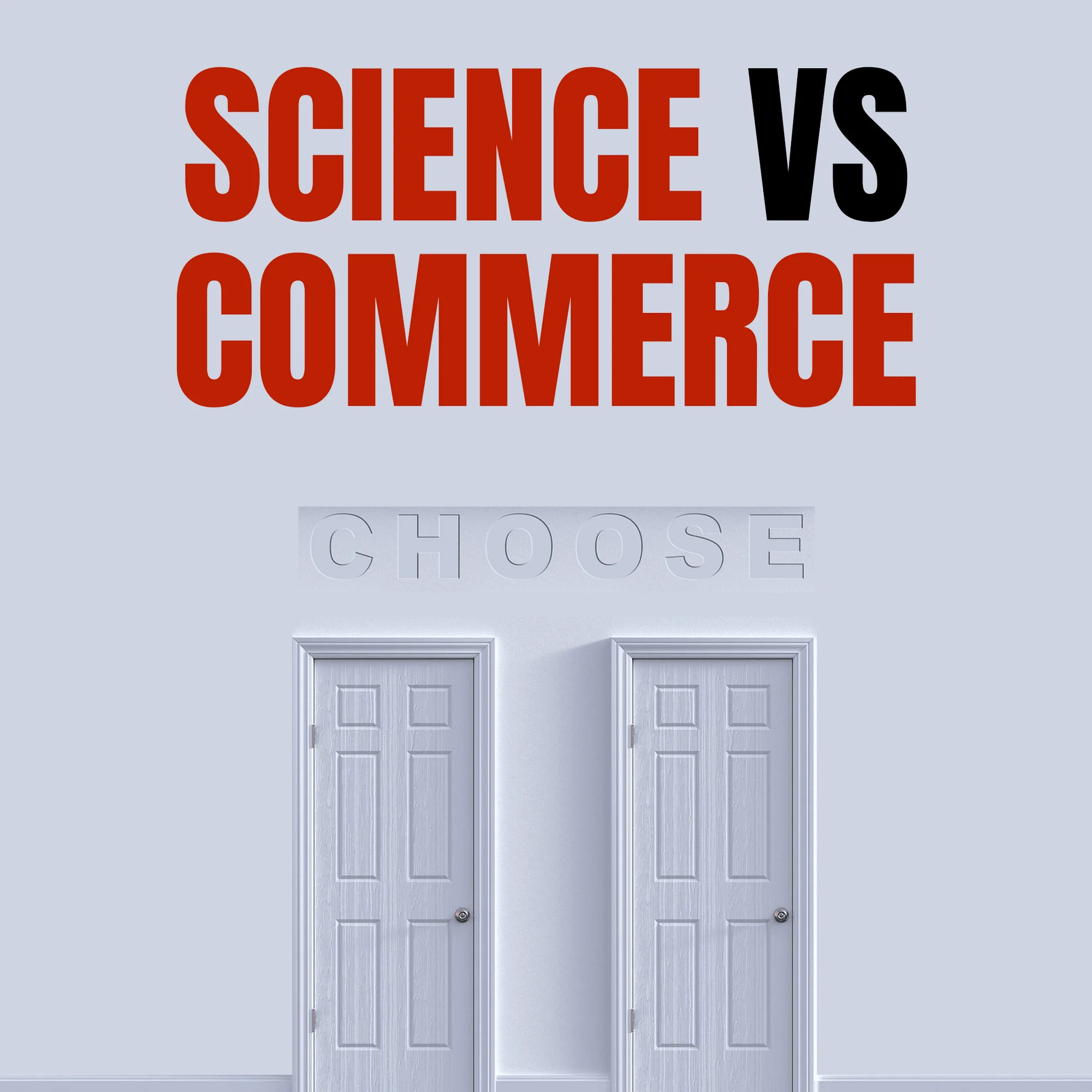Science VS Commerce
