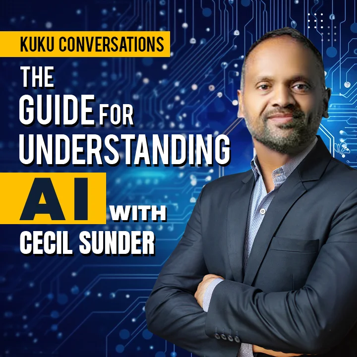 The Guide For Understanding AI With Cecil Sunder | Kukufm