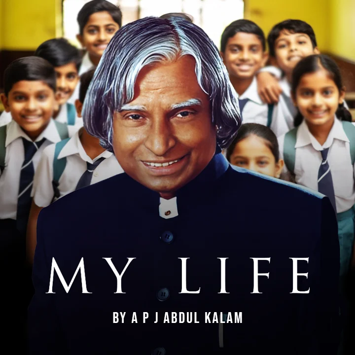 My Life : APJ Abdul Kalam