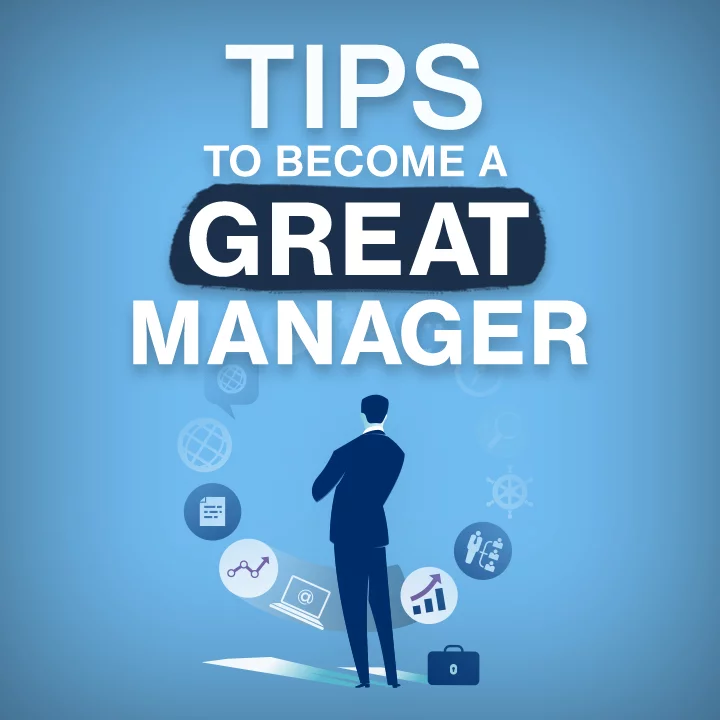 Tips To Become A Great Manager