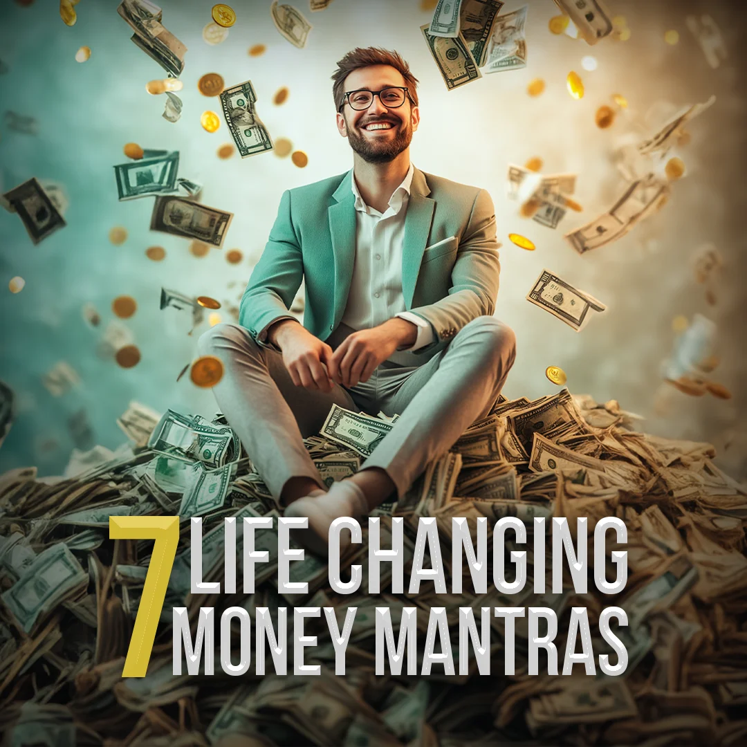 7 Life Changing Money Mantras