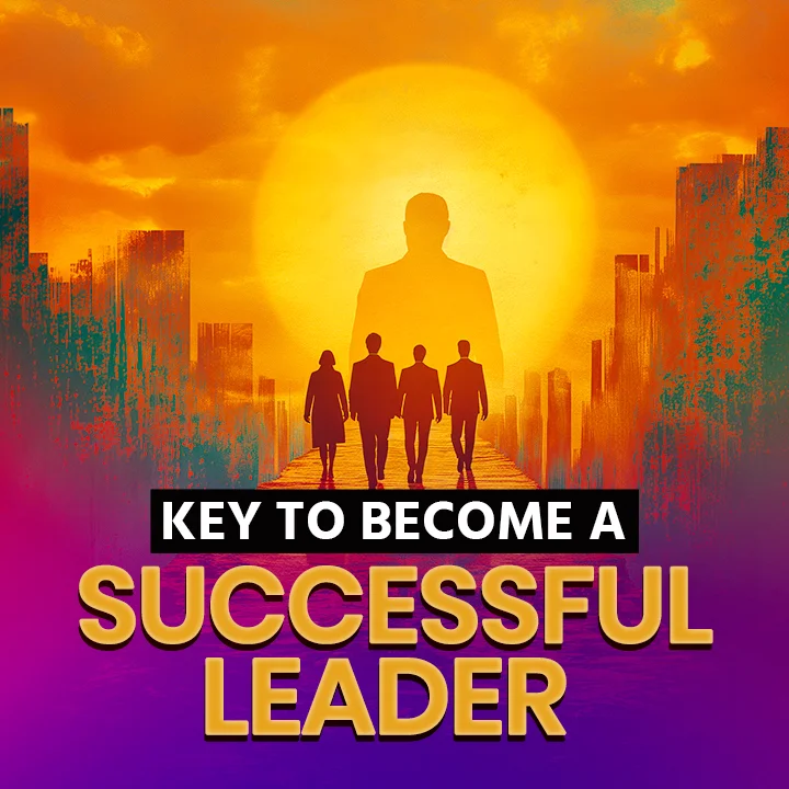 Key To Become a Successful Leader