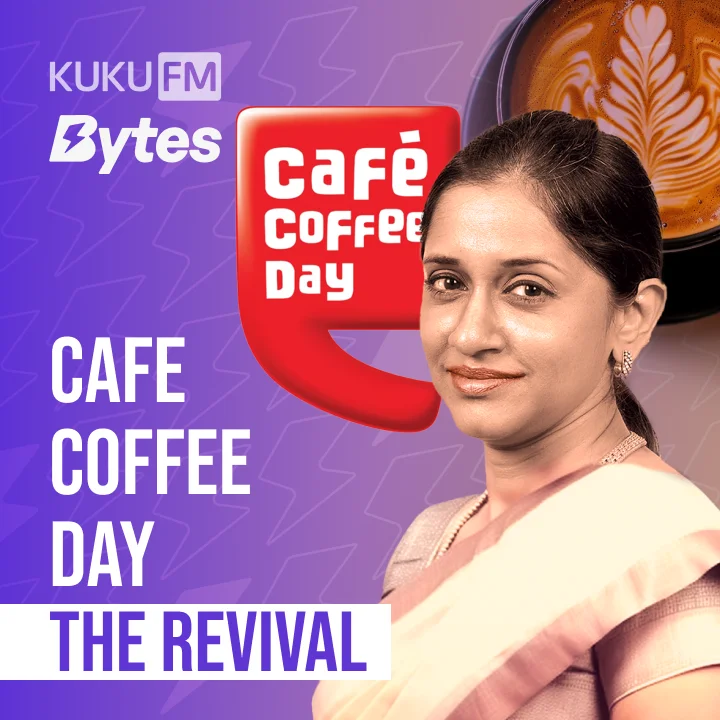 Cafe Coffee Day: The Revival | Kukufm