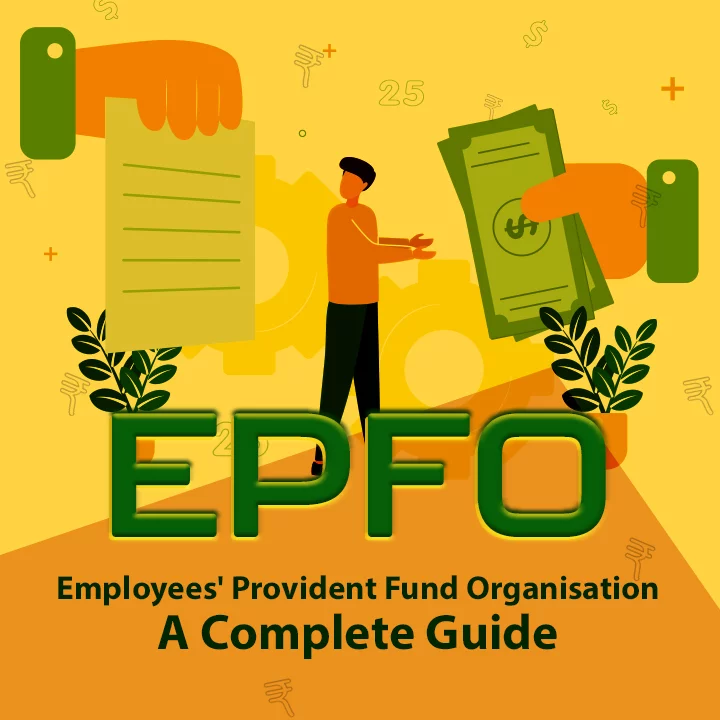 EPFO Employees' Provident Fund Organisation : A Complete Guide