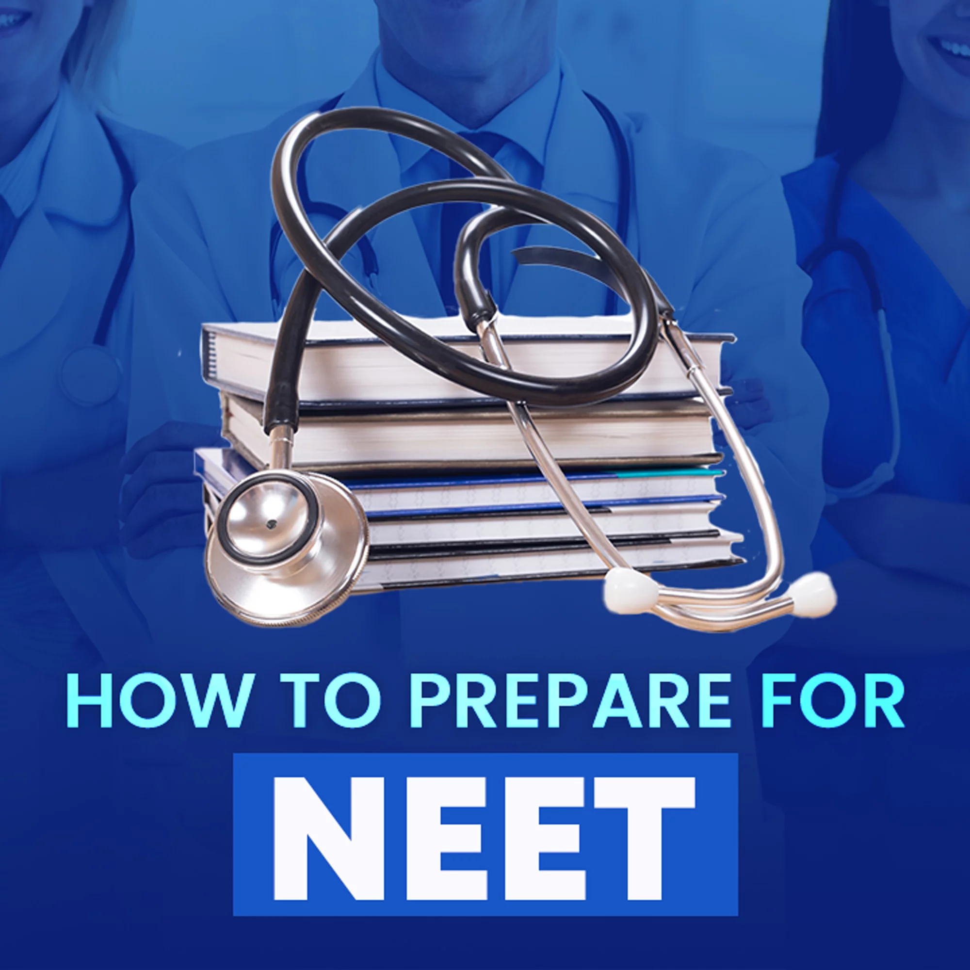 How To Prepare For NEET How To Prepare For NEET
