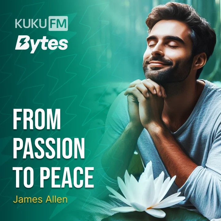 From Passion To Peace | Kuku FM