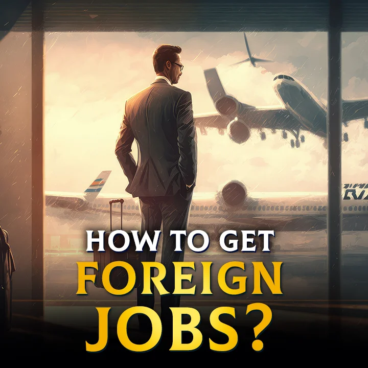 How to get Foreign Jobs