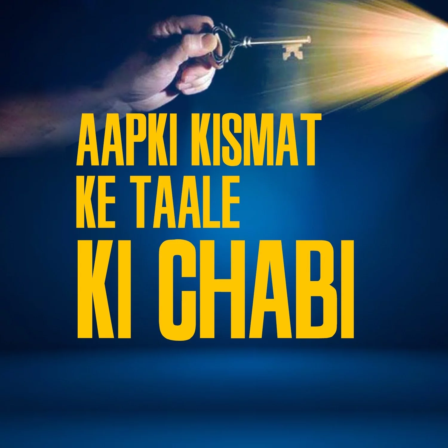 Aapki Kismat Ke Taale Ki Chabi