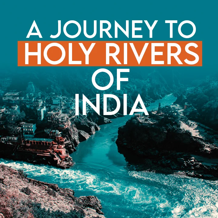 A Journey To Holy Rivers Of India