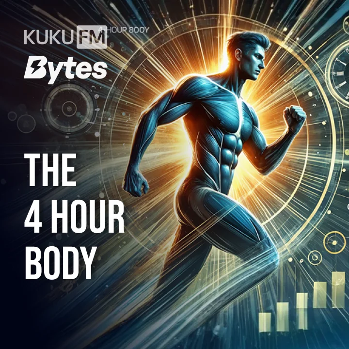 The 4 Hour Body | Kuku FM