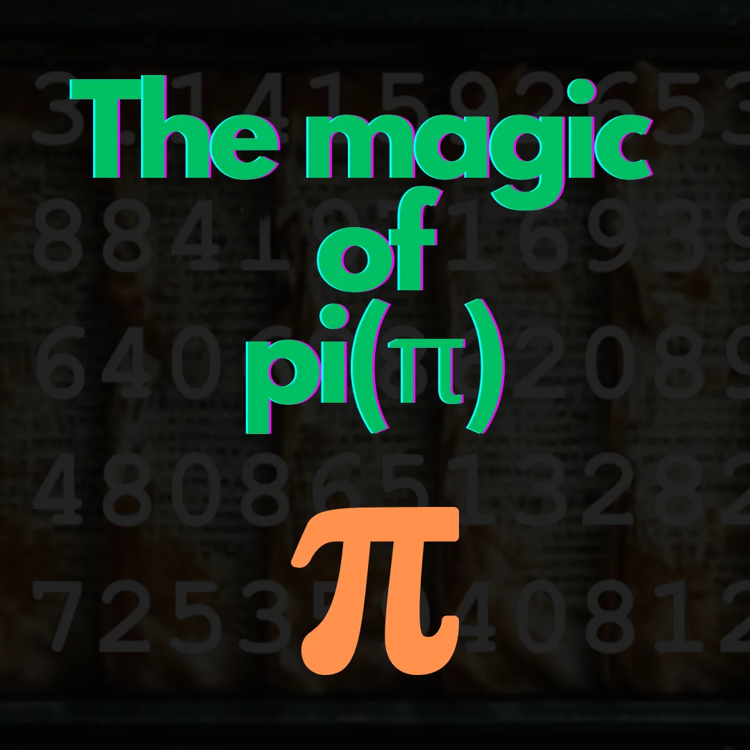 The magic of pi(π) - a cool way to understand and remember pi!