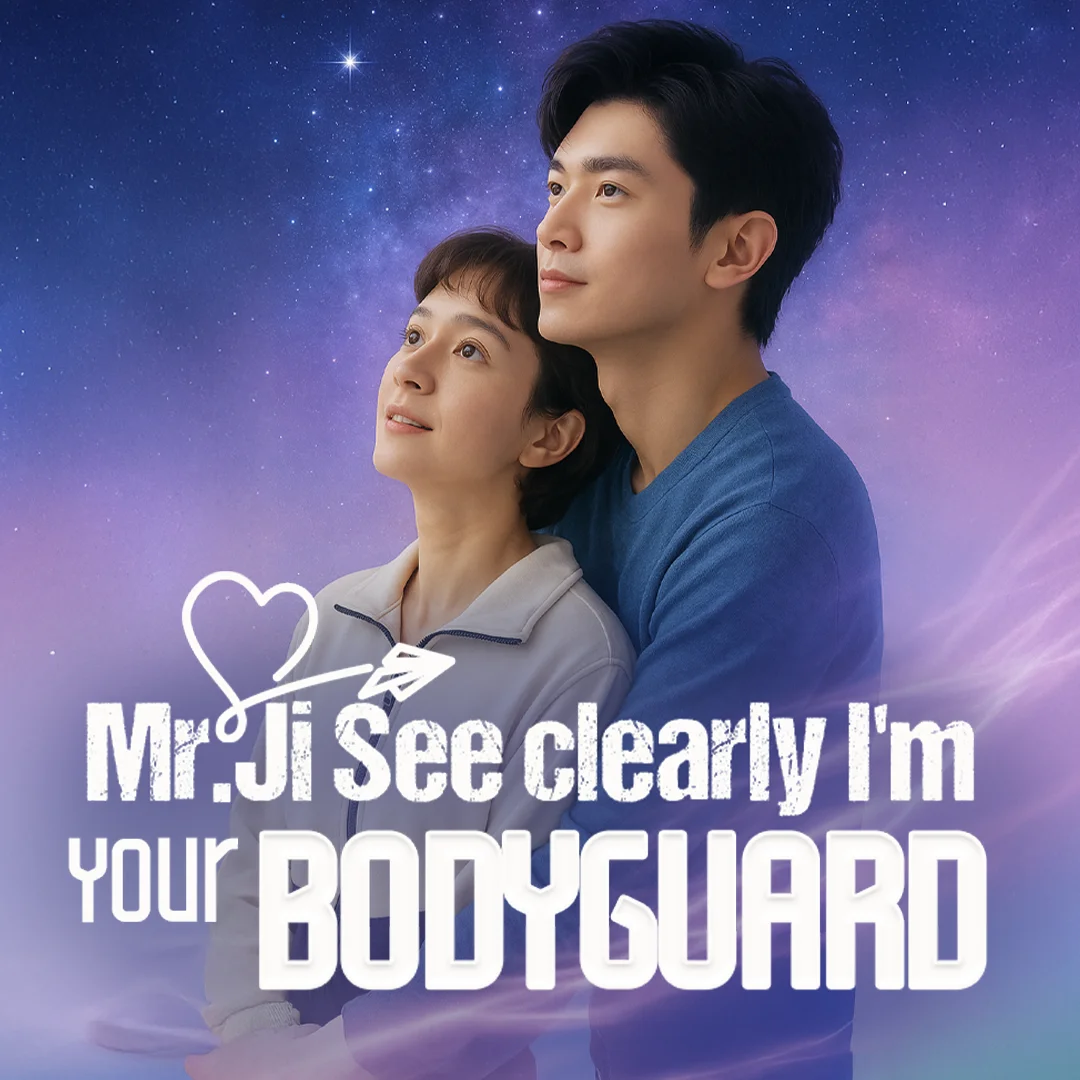 Mr. Ji, See Clearly, I'm Your Bodyguard