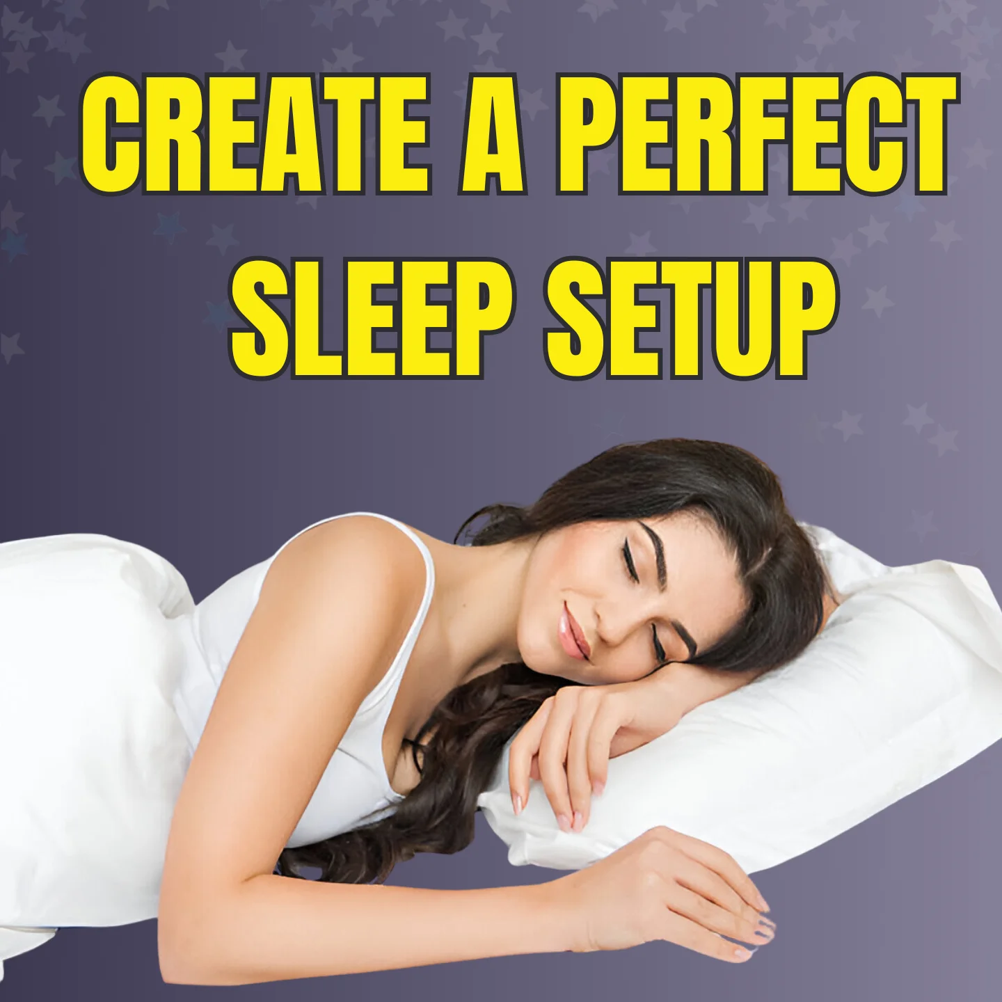 Create a Perfect Sleep Setup