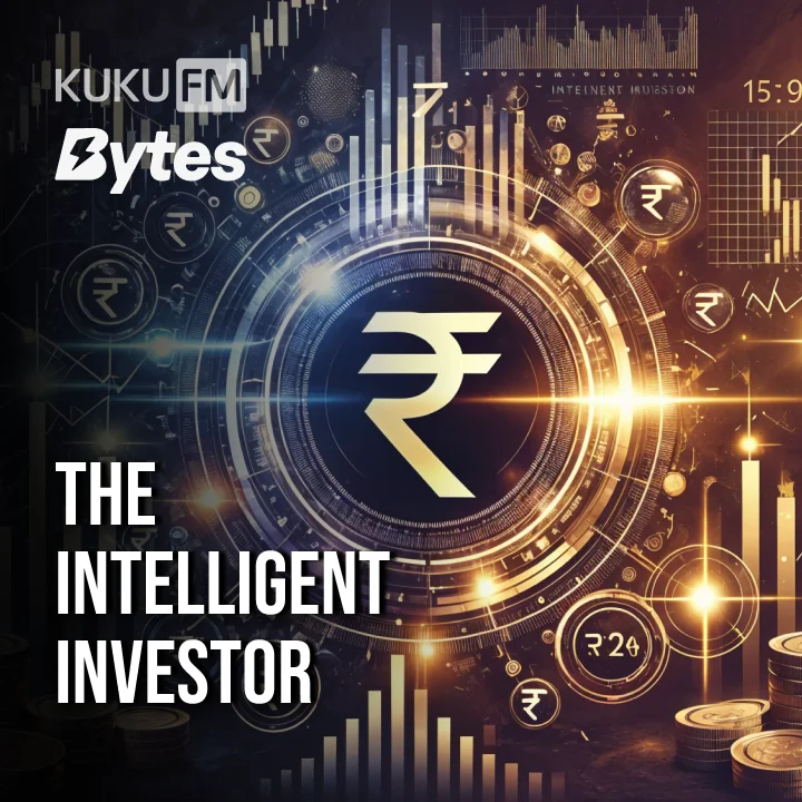 The Intelligent Investor - Listen Full Series Online | Kuku FM