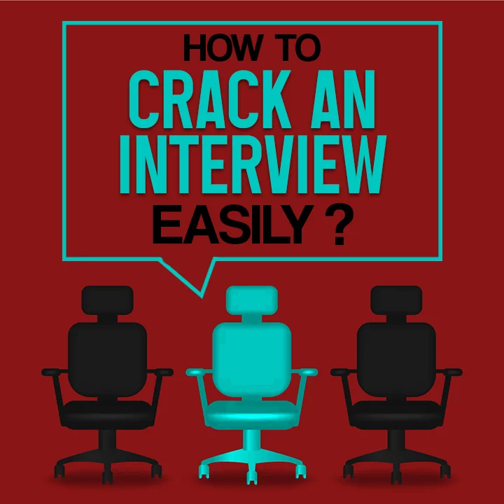 How to crack an Interview easily?