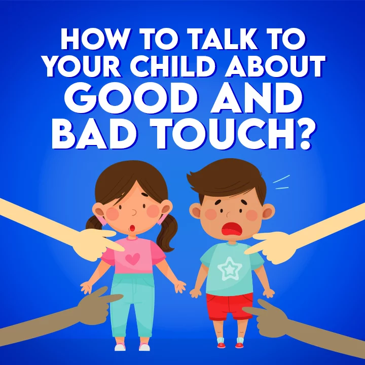 How To Talk To Your Child About Good Touch And Bad Touch