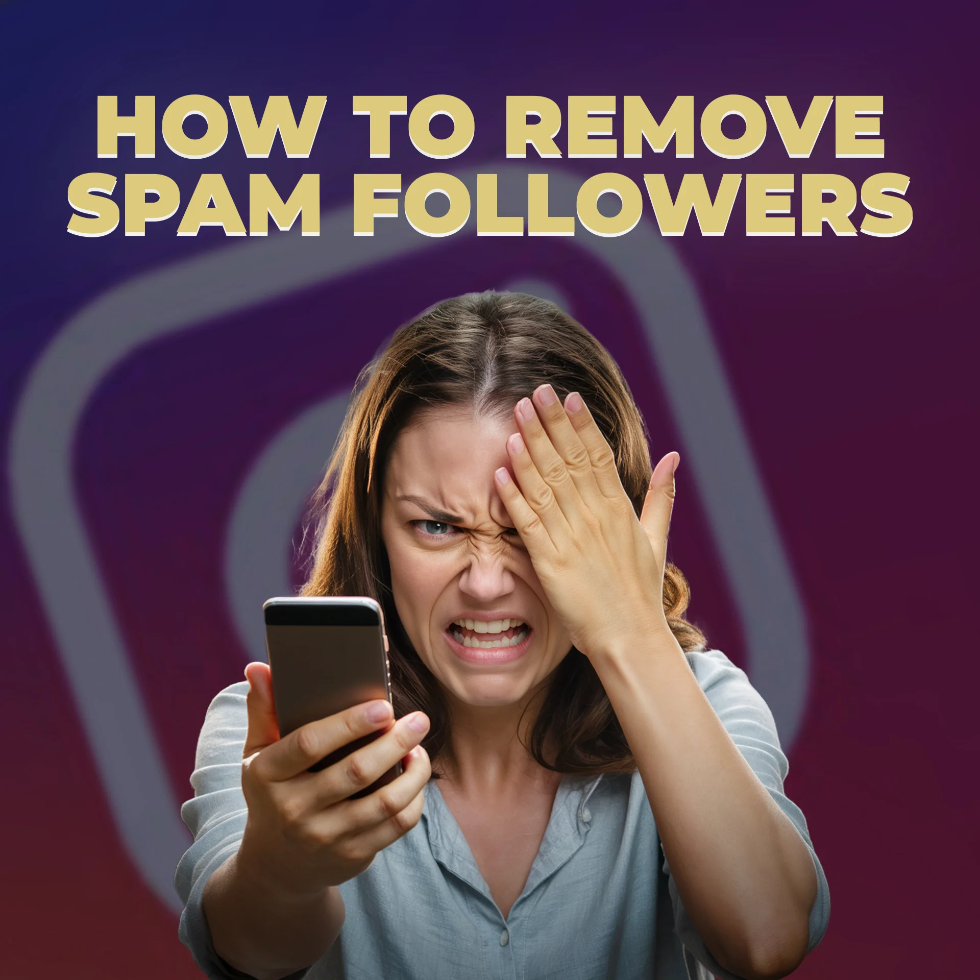 How to Remove Spam Followers?