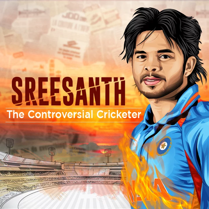 Sreesanth : The Controversial Cricketer