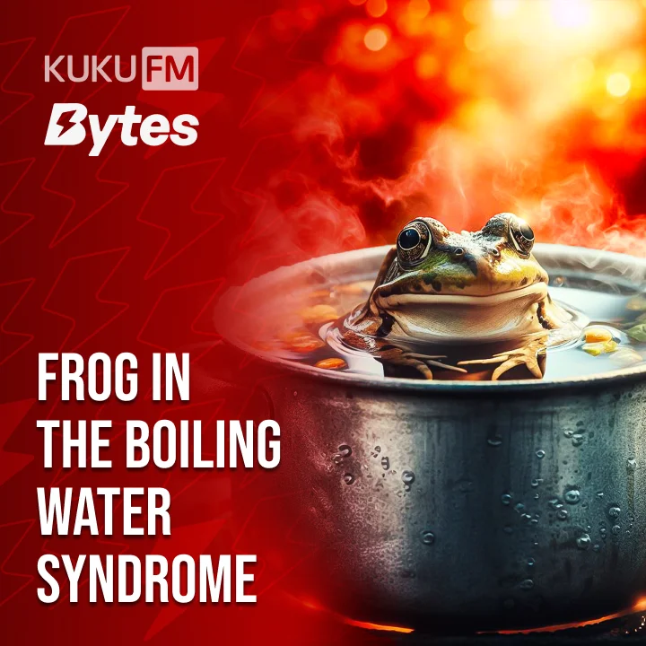 Frog in the Boiling Water Syndrome