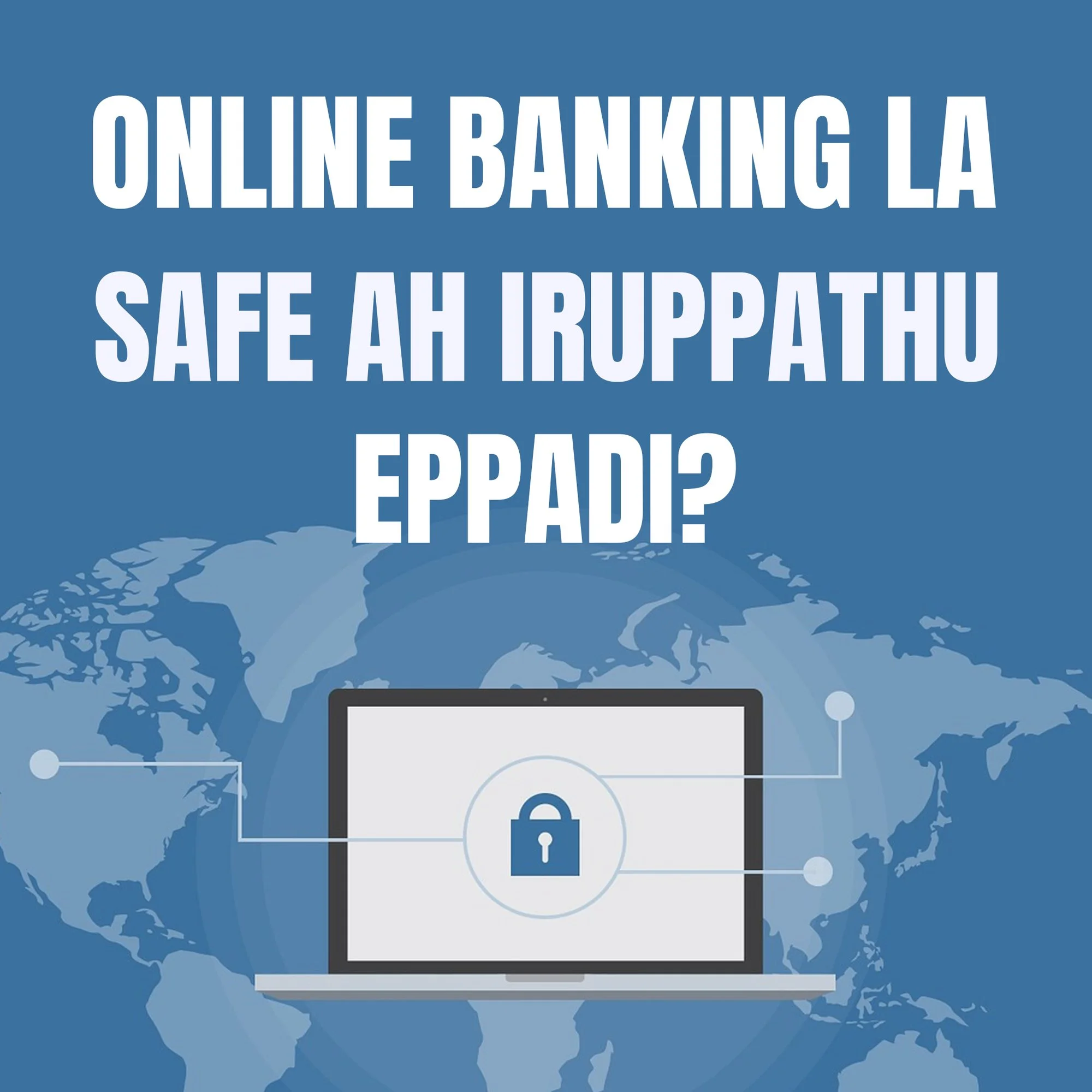 Online Banking La Safe-ah Iruppathu Eppadi? - Watch Full Series Online ...