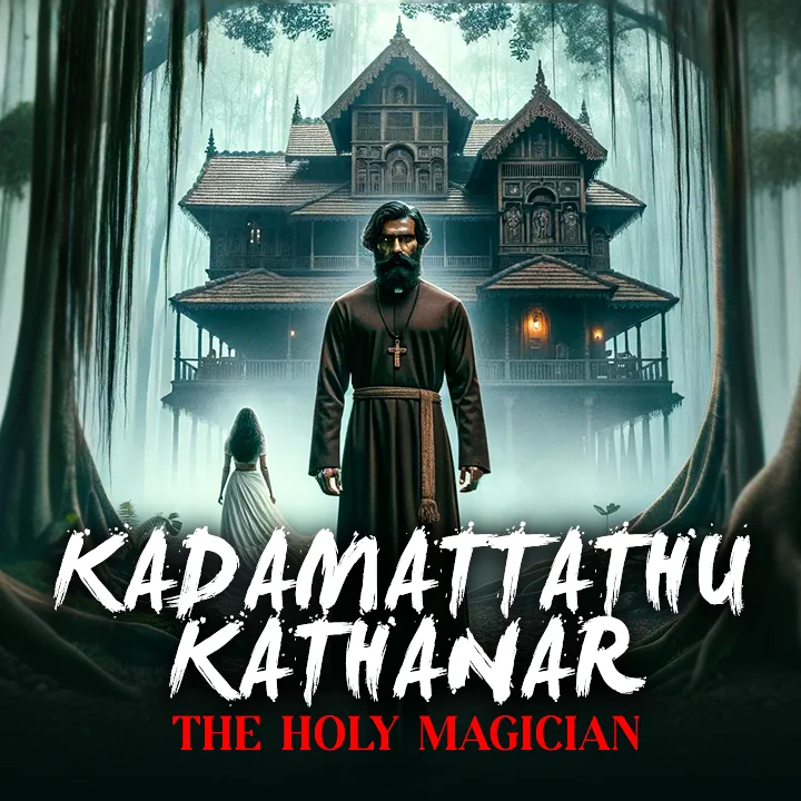 Kadamattathu Kathanar - The Holy Magician