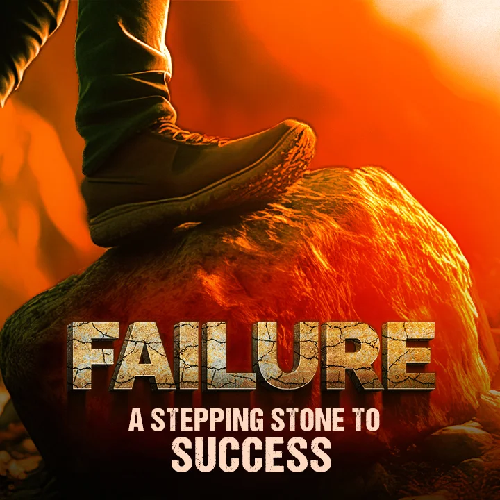 Failure - A Stepping Stone to Success Failure - A Stepping Stone to Success