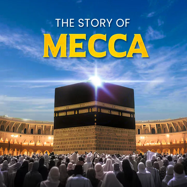 The Story Of Mecca | Kukufm