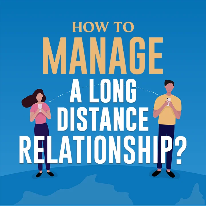 How to Manage a Long Distance Relationship?