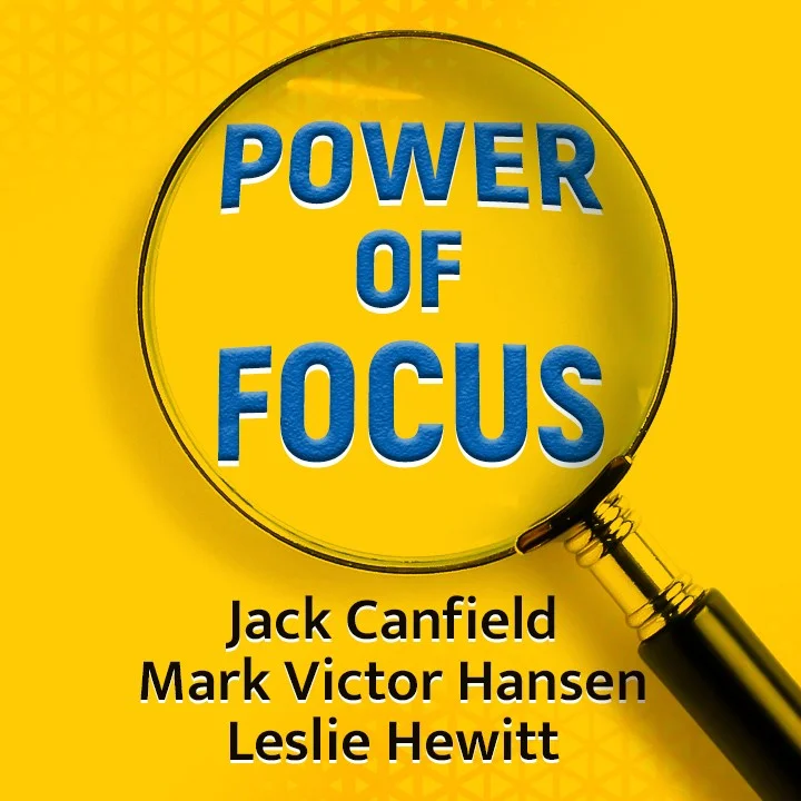 The Power Of Focus