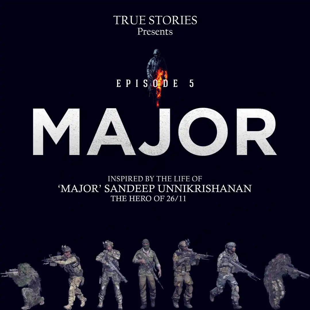 MAJOR | An untold story of 'MAJOR' SANDEEP UNNIKRISHNAN.