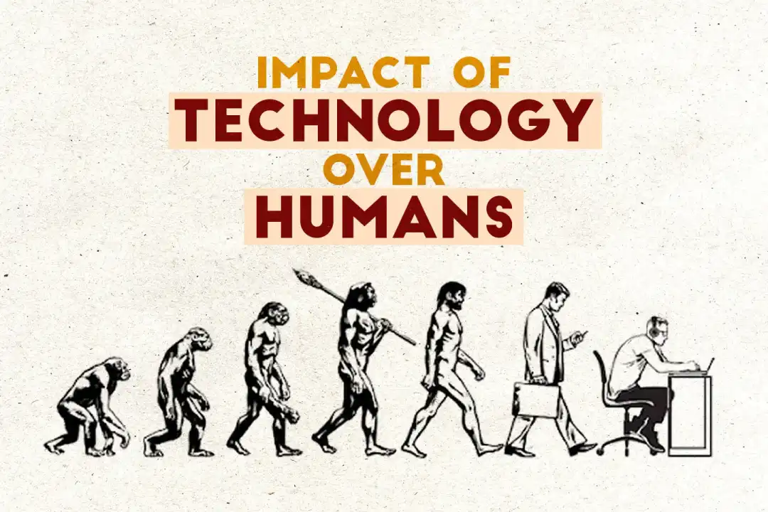 The Impact of Technology over Humans