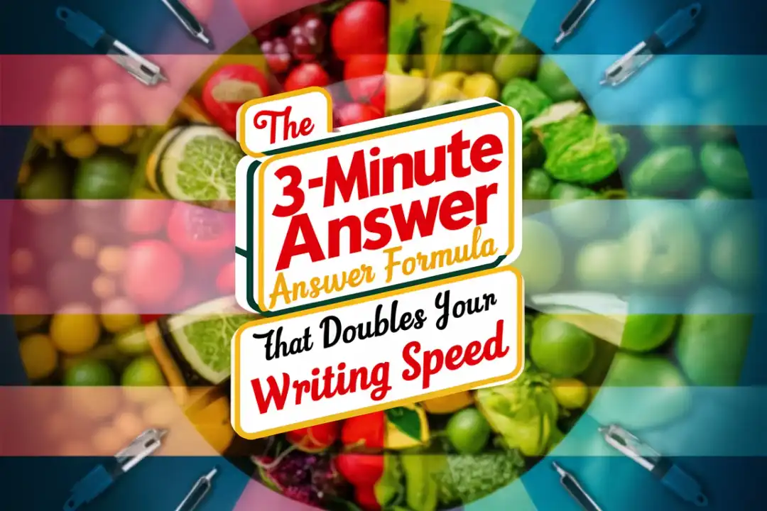 The 3-Minute Answer Formula That Doubles Your Writing Speed