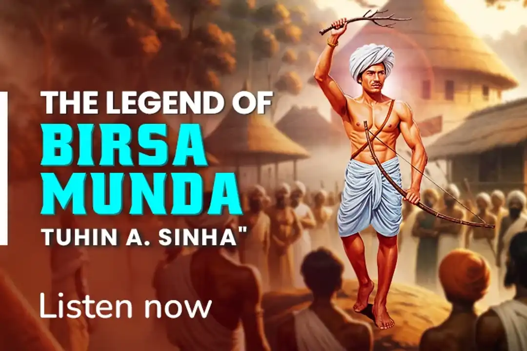 The Legend Of Birsa Munda - Listen Full Series Online | Kuku FM